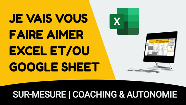 Je vais vous faire aimer Excel ou Google Sheets (coaching) par THM_Web