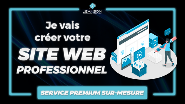 Je vais créer votre site web professionnel par Jeansonmarketing