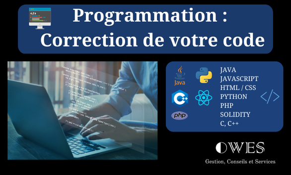 Je vais corriger, expliquer, améliorer ou coder votre code de programmation par Owes