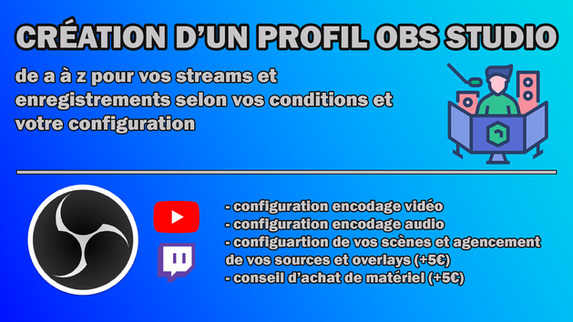 Je vais créer et configurer un profil obs sudio optimisé pour vos streams et enregistrements par ...