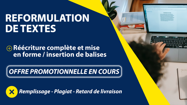Je vais effectuer une reformulation de textes complète et sans plagiat ...