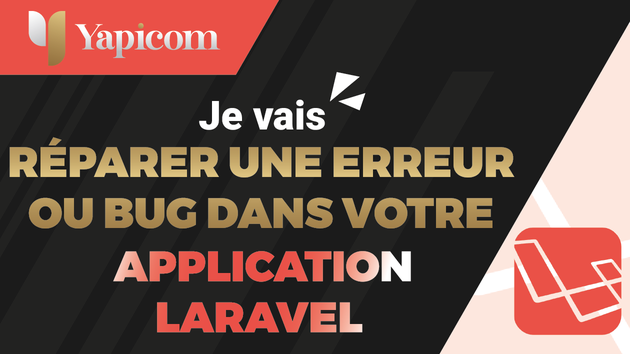 Je vais corriger un bug sur Laravel par Yapicom