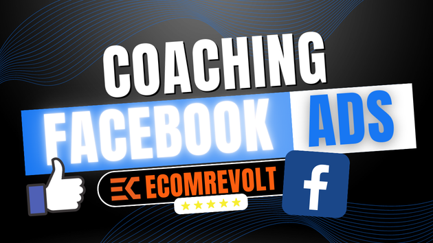 Je vais être ton coach privé sur Facebook Ads par EcomRevolt