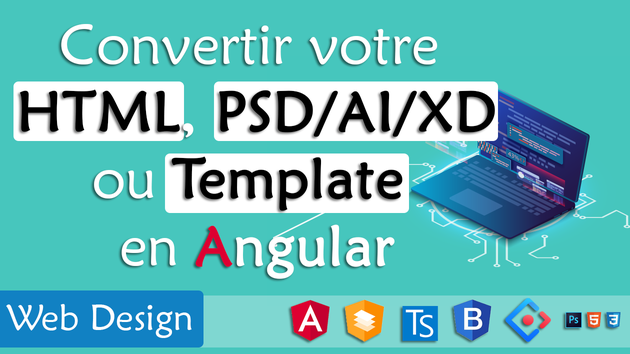 Je vais convertir votre HTML, PSD/AI/XD ou Template en Angular par NounLab