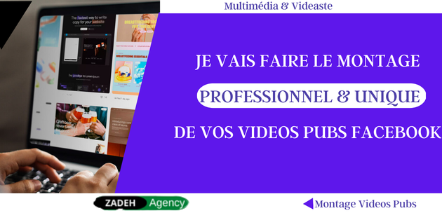 Je vais faire le montage professionnel & unique de vos vidéos pubs ...
