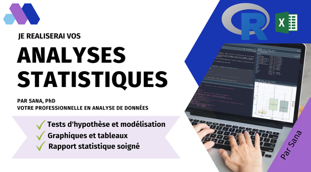Je vais réaliser vos analyses statistiques et vos analyses de données ...