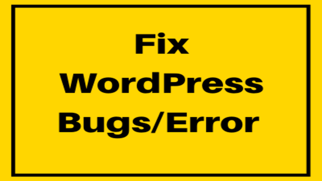 Je vais corriger les bugs, les problèmes ou les erreurs WordPress par ...