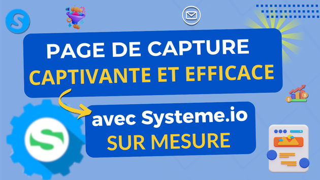 Je vais créer ta page de capture ou landing page avec Systeme.io par ...