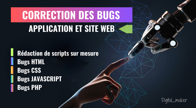 Je vais corriger les bugs HTML, CSS, JAVASCRIPT, PHP de votre site ou application web par ...