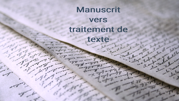 Je vais transcrire un texte manuscrit vers un document numérique par ...