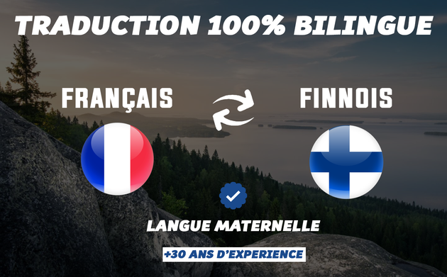 Je vais réaliser une traduction français-finnois (qualité 100%) par ...
