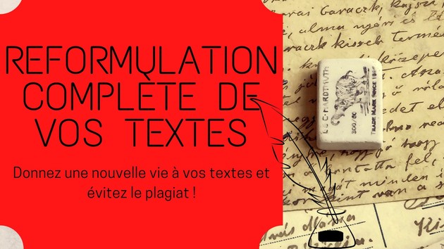 Je vais reformuler vos textes et vous éviter le plagiat par Audrey_Help