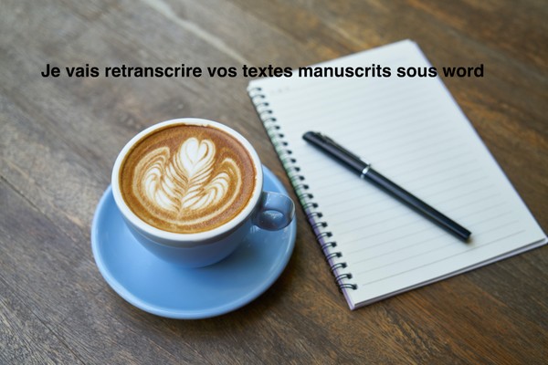 Je vais retranscrire vos textes manuscrits par lilena