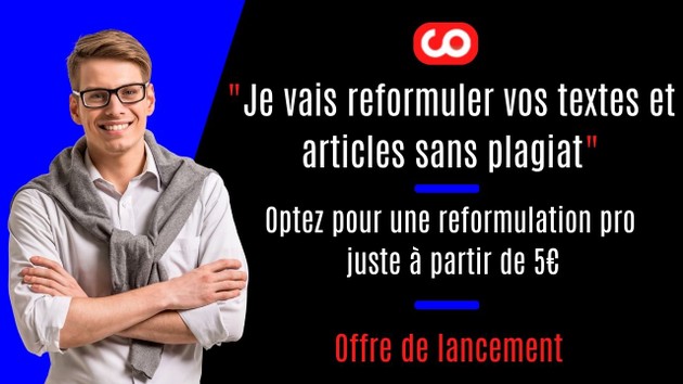 Je vais reformuler vos textes et vos articles sans plagiat avec un ...