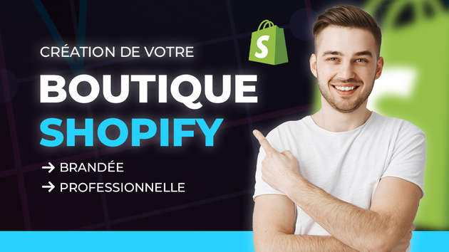 Je vais créer votre boutique Shopify mono, multi produit ...