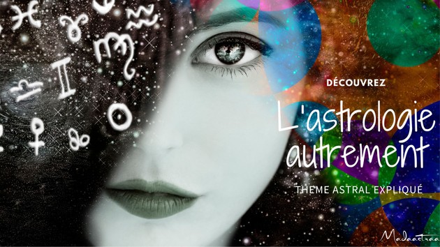 Je vais vous aider à décrypter vous même un thème astral par MadaAstraa