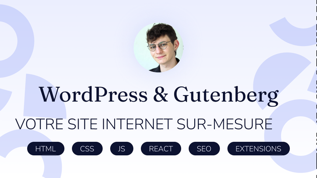 Je vais créer votre site WordPress sur-mesure avec Gutenberg, rapide, moderne et facile à ...