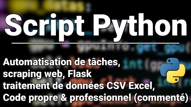 Je vais automatiser vos tâches avec Python (Web scraping, traitement Excel CSV, bots) par LouisSc