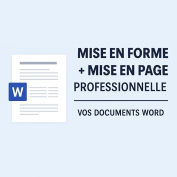 Je vais optimiser la mise en forme et la mise en page de vos documents ...
