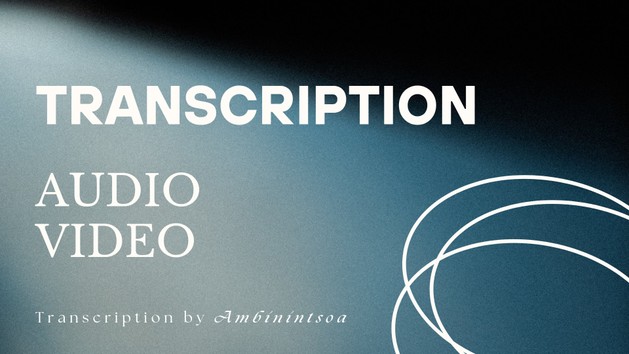 Je vais transcrire vos fichiers audio et vidéo avec précision par ...